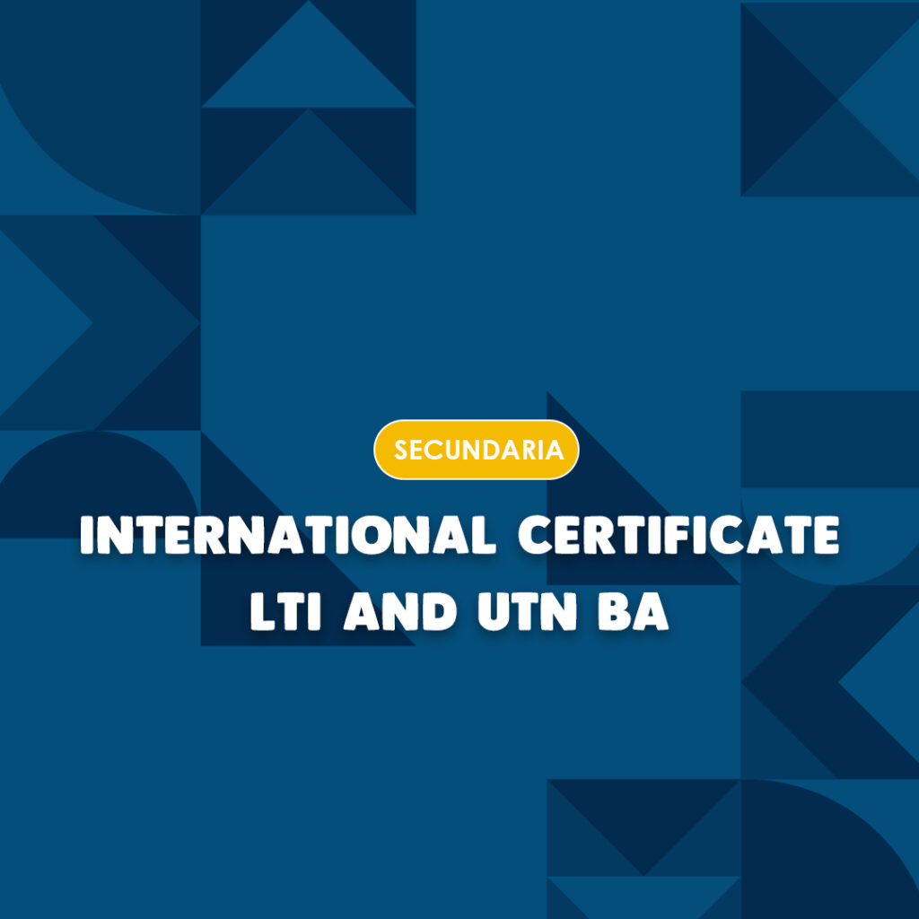 INTERNATIONAL CERTIFICATE LTI AND UTN BA - INSTITUTO AMANECER